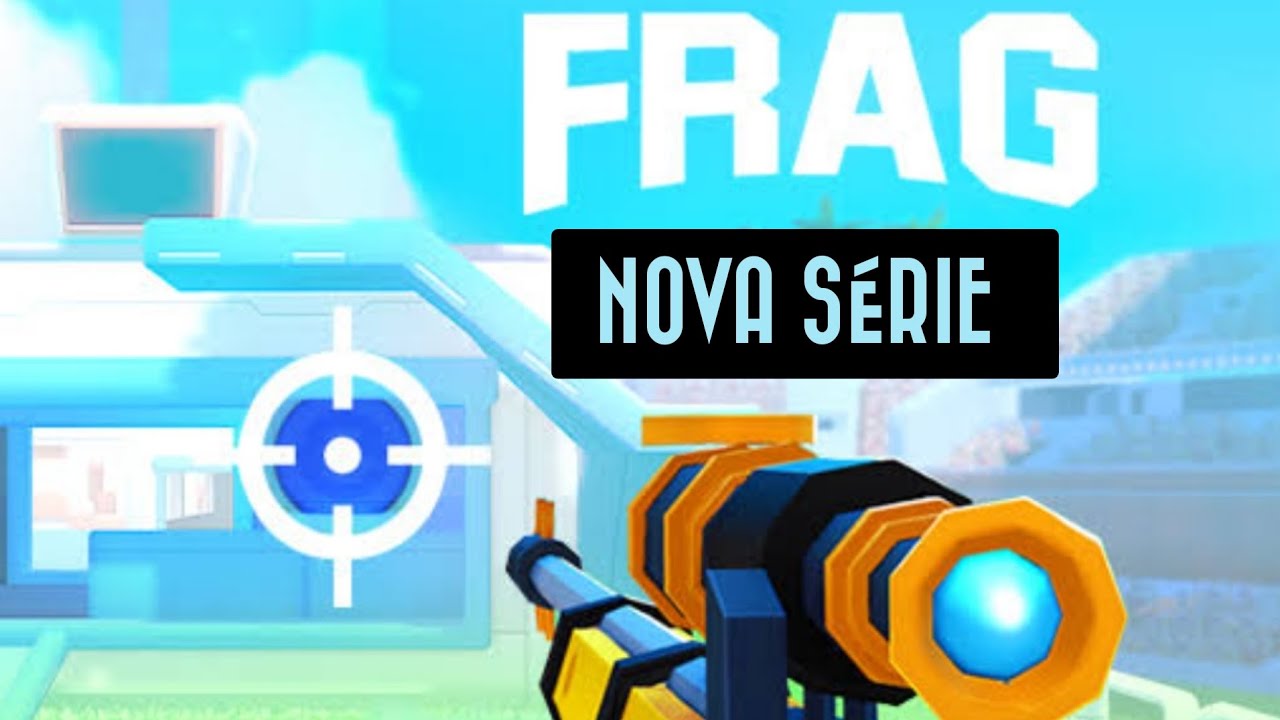 NOVA SÉRIE DE (FRAG) - YouTube