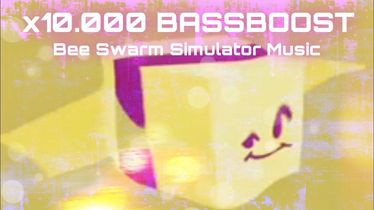 Music from BEE SWARM SIMULATOR x10000 SOUND [BASSBOOSTED] - YouTube