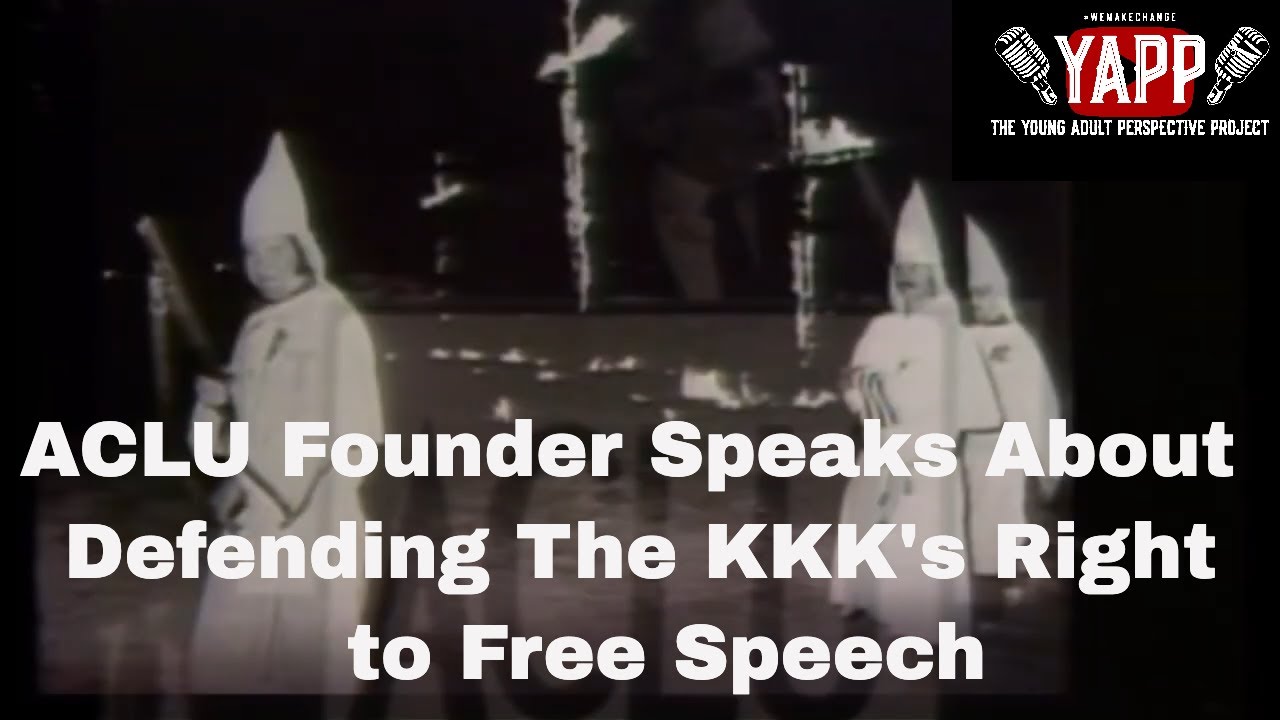 ACLU Founder Speaks About Defending The KKK's Right to Free Speech ...