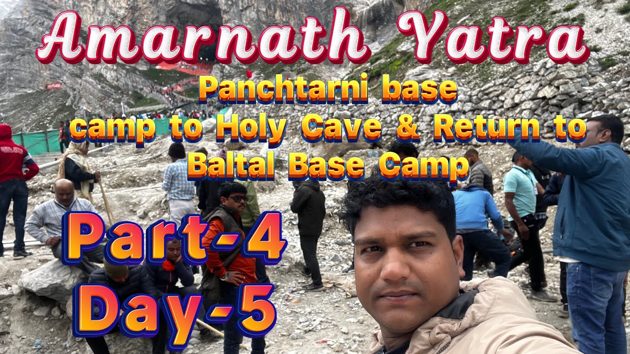Amarnath Yatra | Part 4 | Panchtarni Base Camp to Holy Cave | Baltal ...
