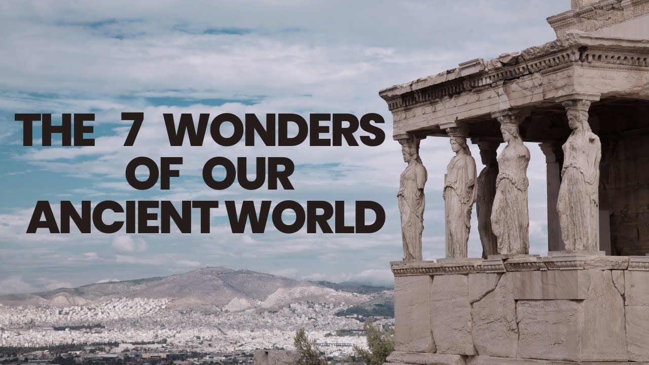 Discovering the 7 Ancient Wonders:A Journey Through Time and History# ...