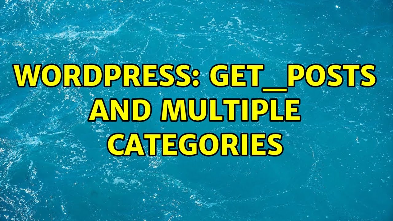 Wordpress Get posts And Multiple Categories 2 Solutions YouTube Wordpress Get posts And Multiple Categories 2 Solutions YouTube