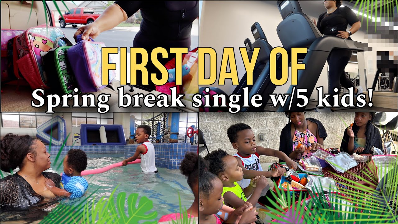 FIRST DAY OF SPING BREAK! ITS SO EASY TO GIVE UP..SINGLE MOM OF 5 - YouTube