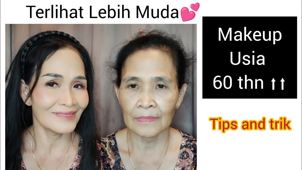 cara makeup orang tua terlihat muda usia 60 tahun ke atas - YouTube