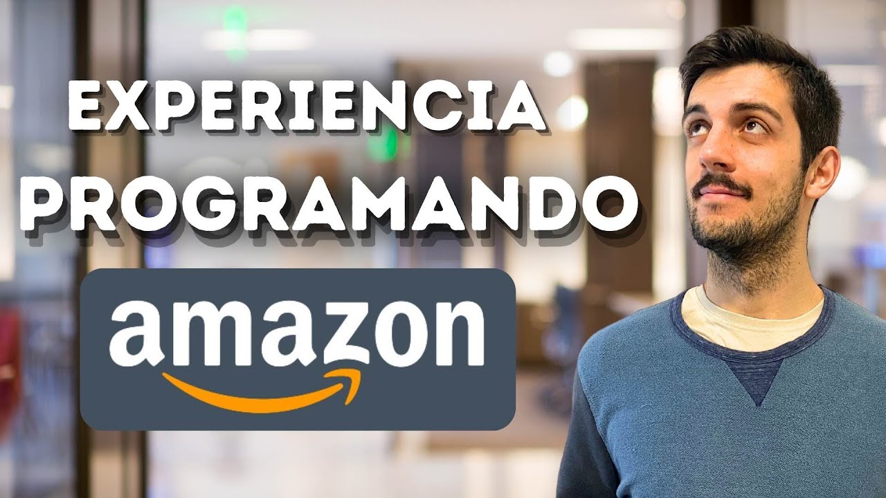 EXPERIENCIA REAL de un INGENIERO de SOFTWARE en AMAZON | Luis Gestoso ...