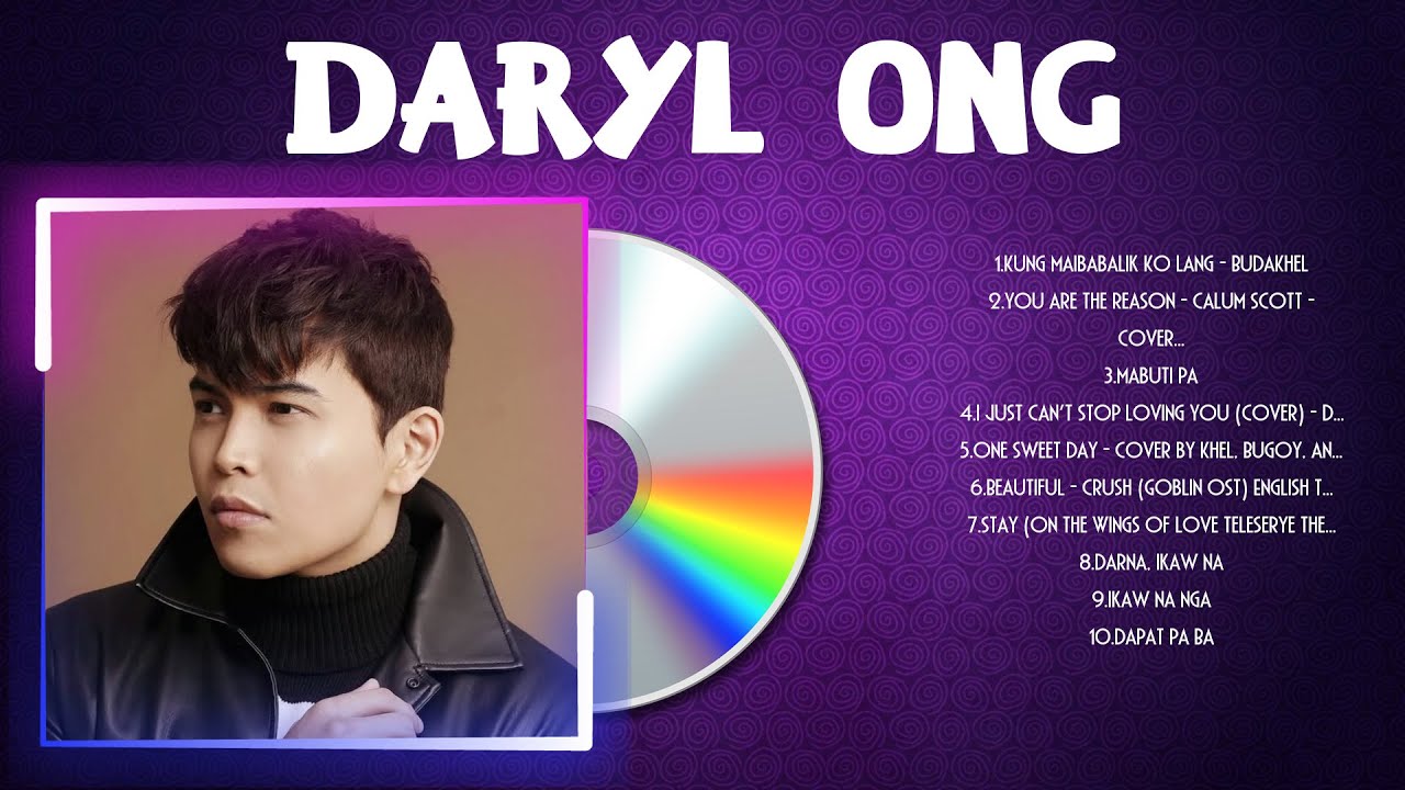 Daryl Ong Greatest Hits Ever ~ The Very Best OPM Songs Playlist - YouTube