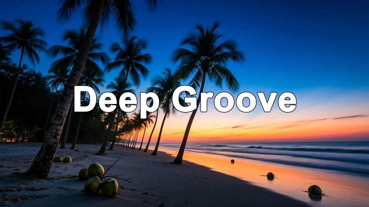 Deep Groove 🎶 Relaxing House for New Perfect Day - YouTube