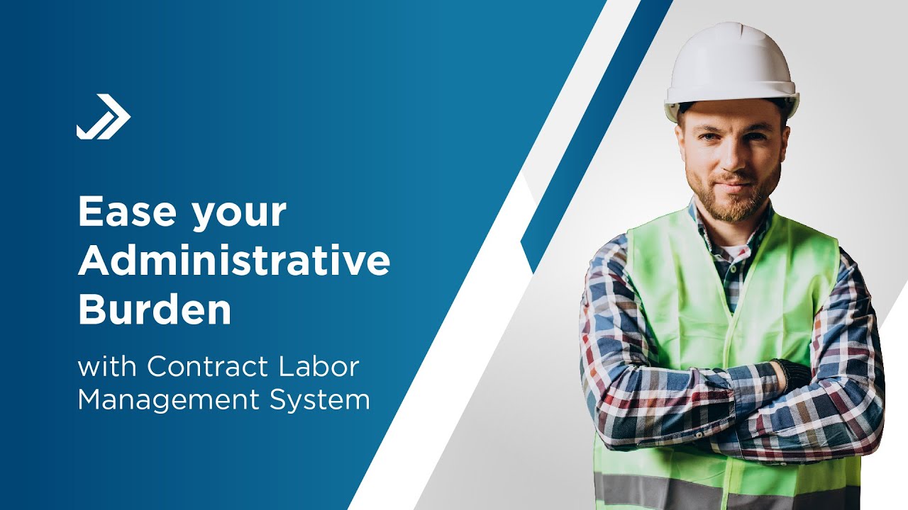 Ease your Administrative Burden with Contract Labor Management System ...