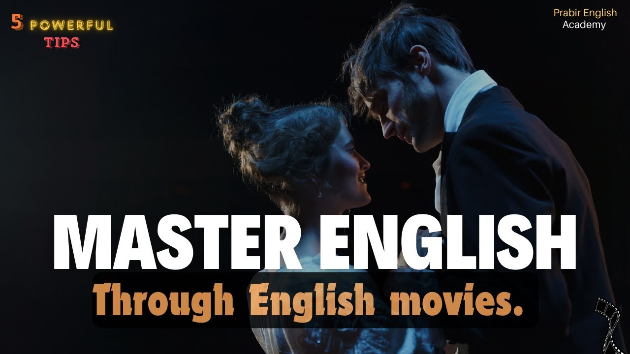 Master English by Watching Movies: Proven Tips to Improve Fast! | Learn ...
