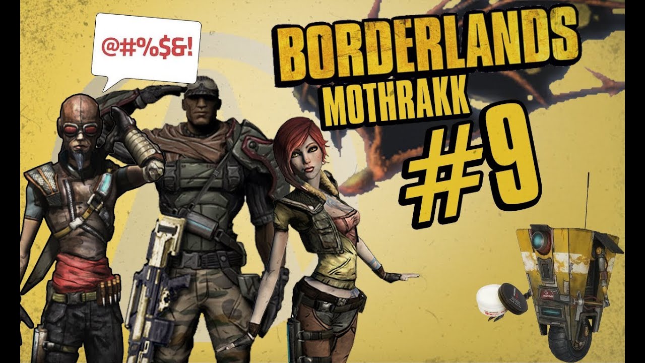 Borderlands - Ep9: Mothrakk, Palavrões e Salve(pomada) - YouTube