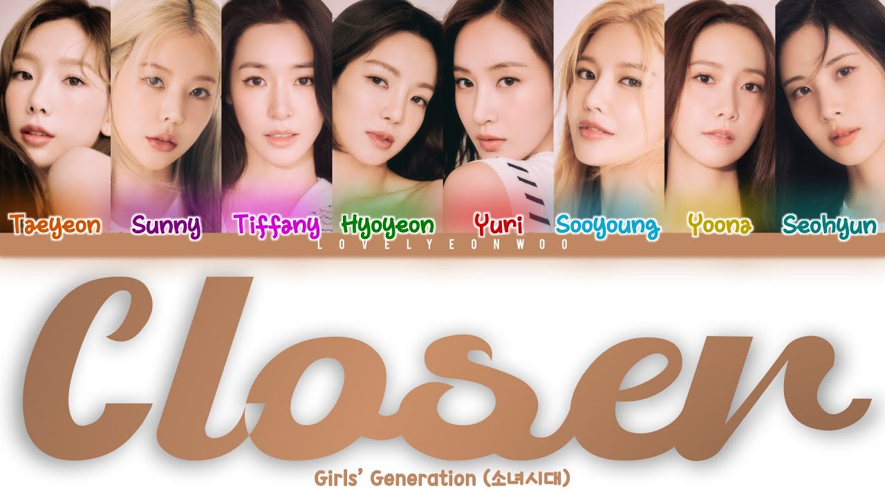 Girls' Generation (소녀시대) – Closer Lyrics (Color Coded Han/Rom/Eng ...
