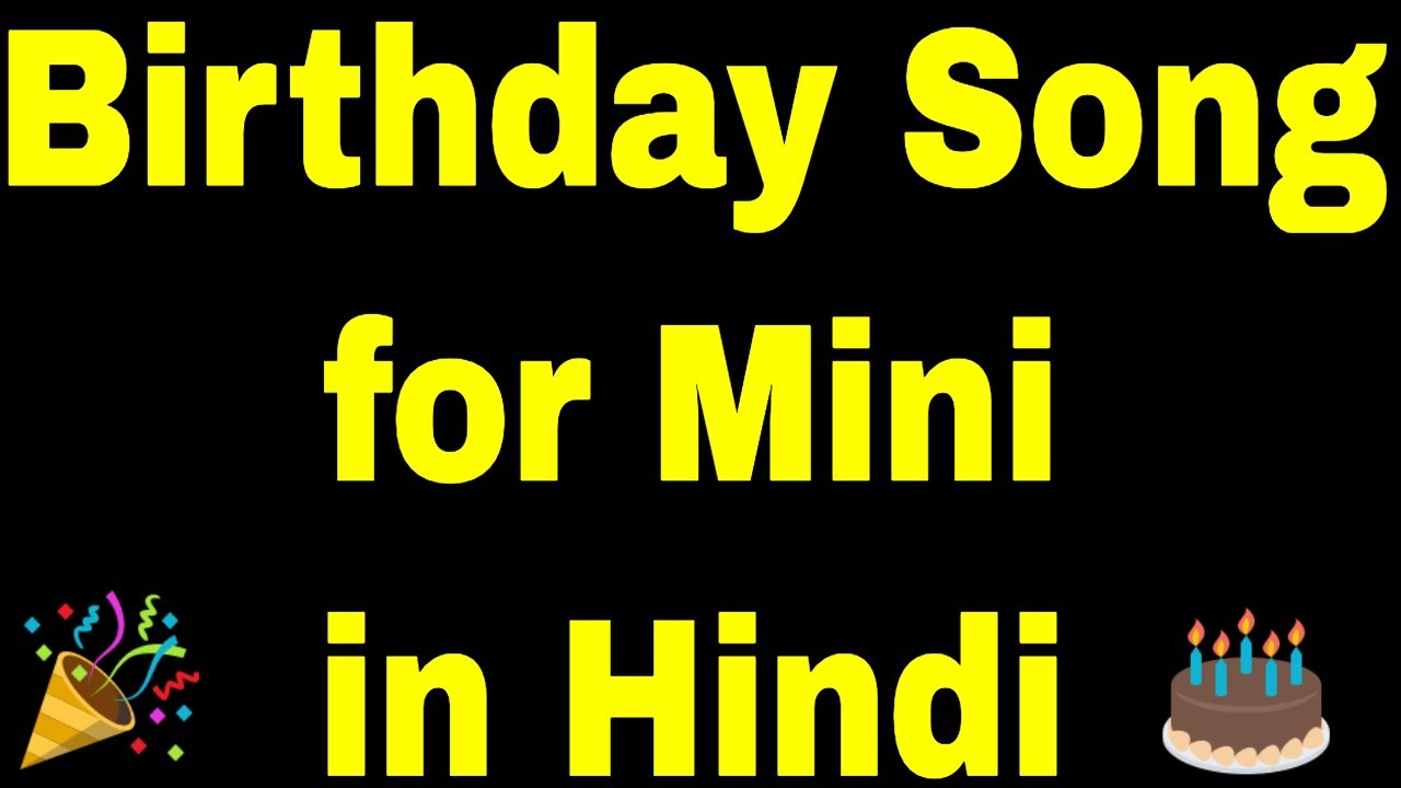 Birthday Song for mini - Happy Birthday mini Song - YouTube