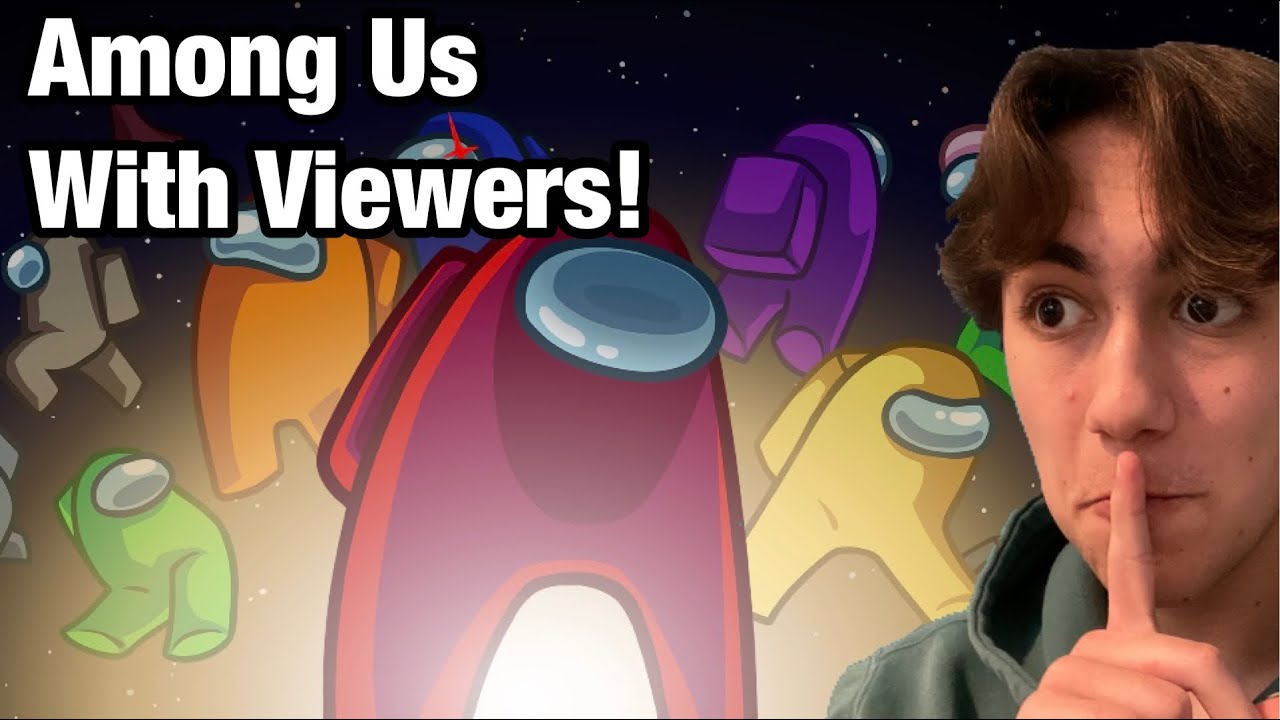 Among Us With Viewers Live!! (Open Lobby) - YouTube