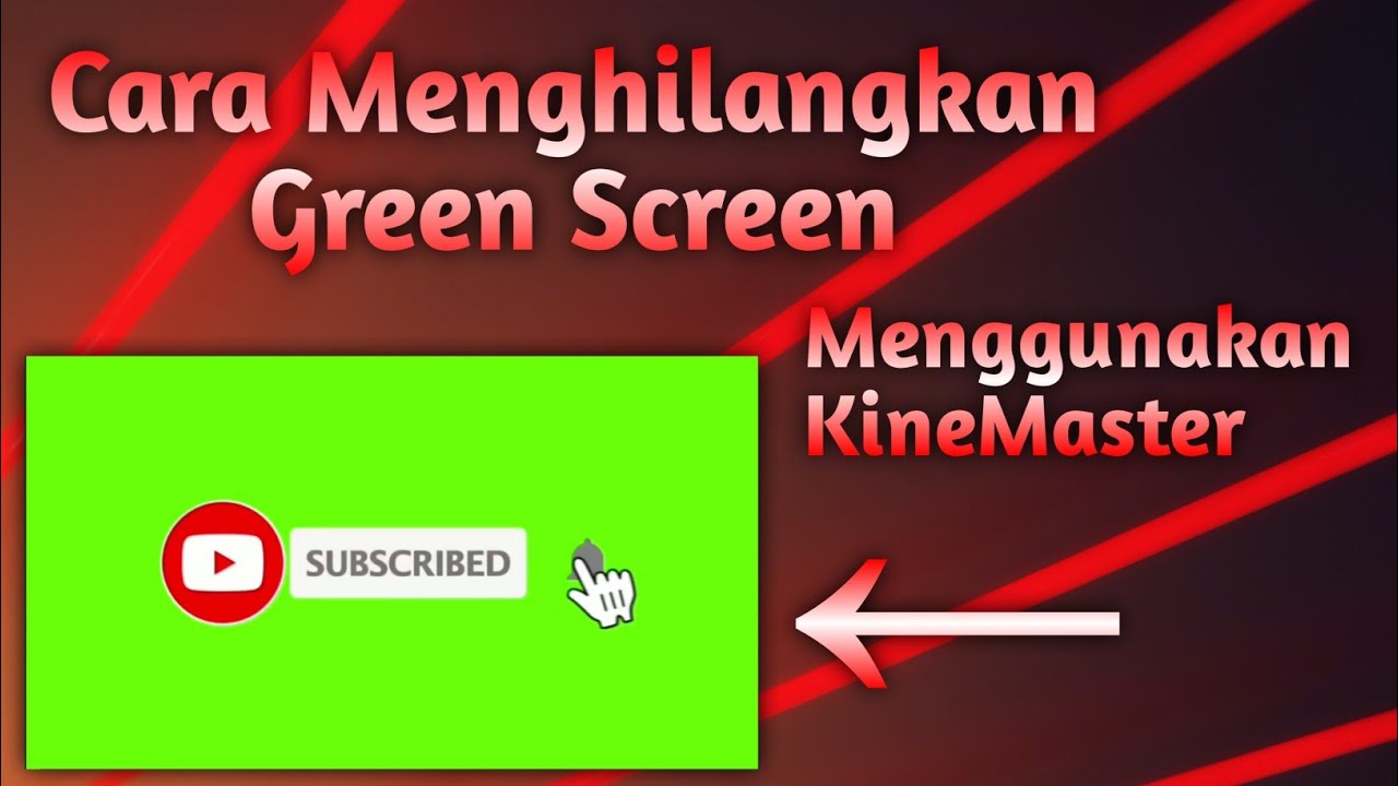 Cara Hapus Green Screen Di KineMaster - YouTube