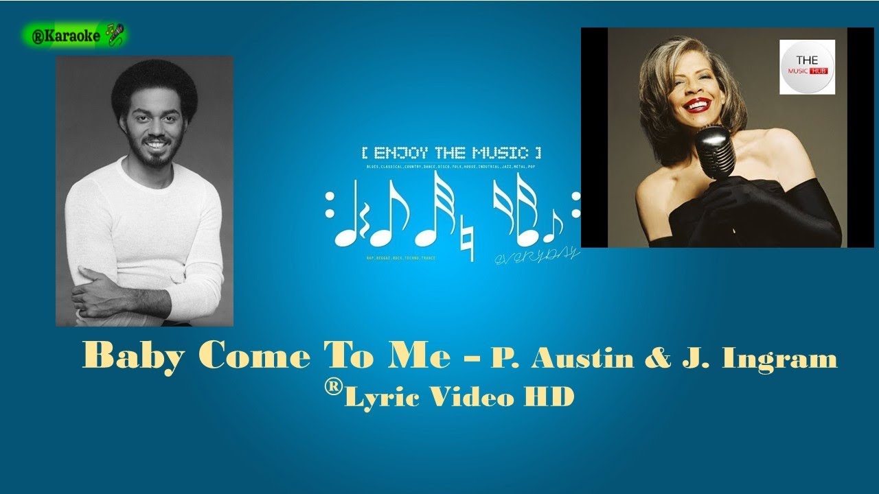 Baby Come To Me - Patti Austin & James Ingram ®Lyric Video HD - YouTube