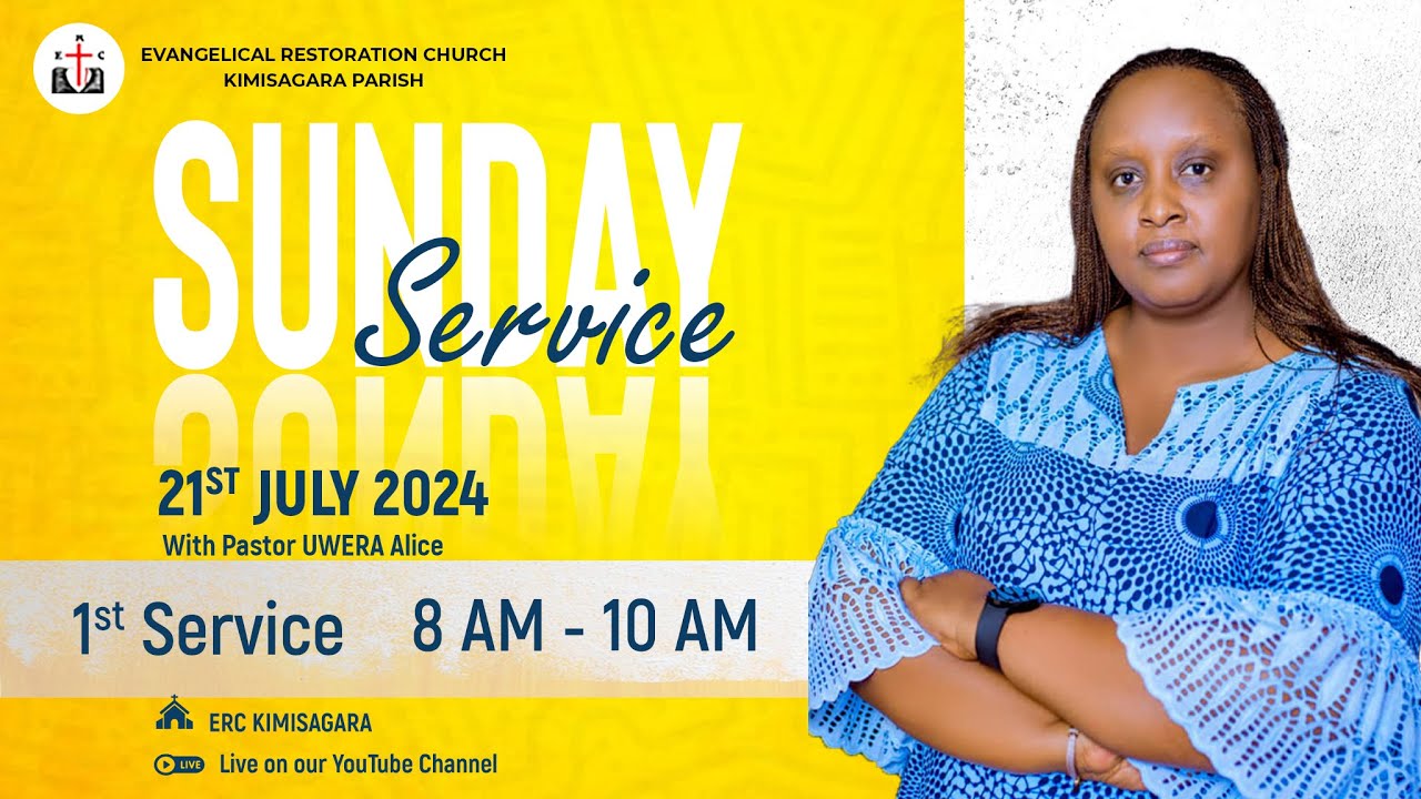 SUNDAY 1st SERVICE 21/07/2024 with Pastor UWERA Alice - YouTube