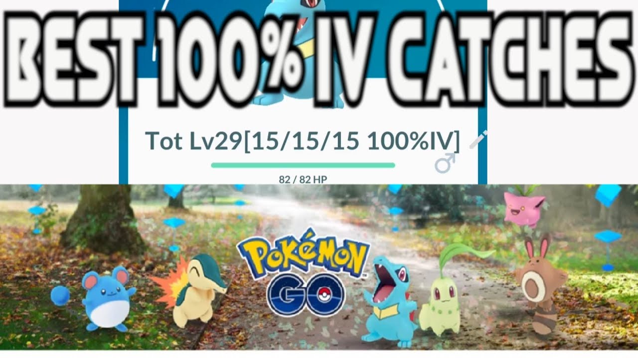 Pokemon go perfect 100% IV catches compilation - YouTube