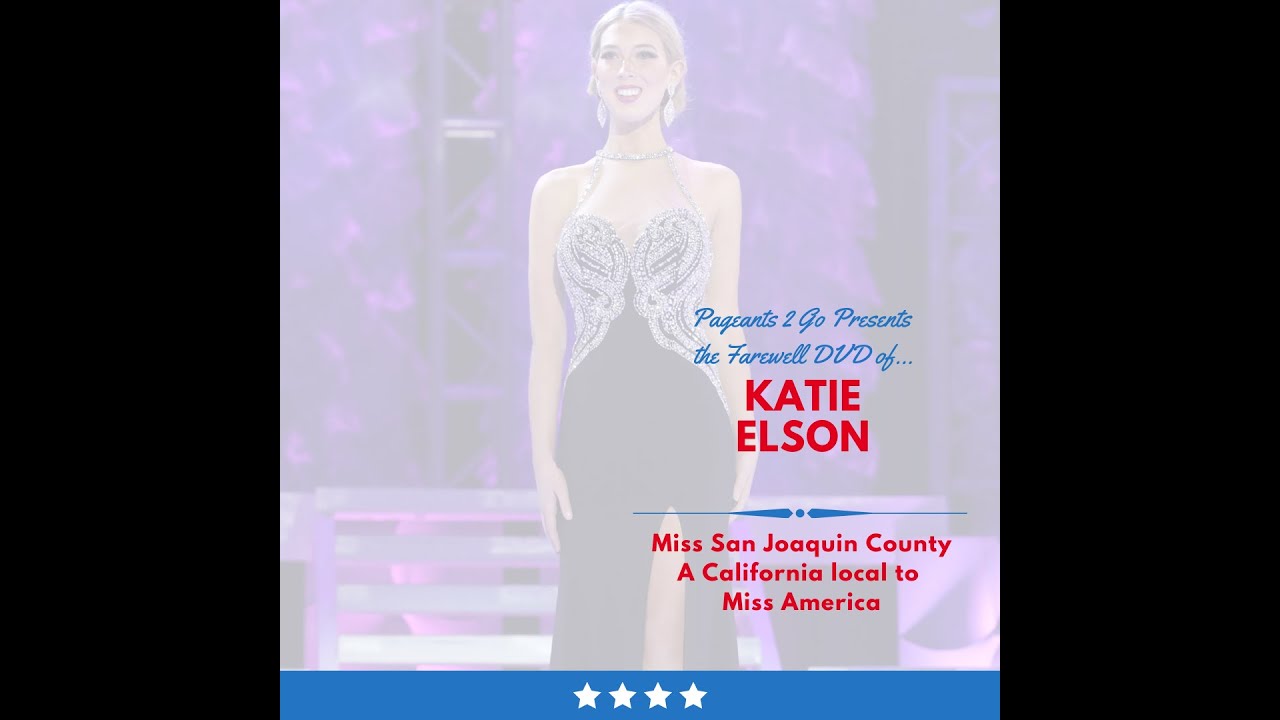 Miss San Joaquin County Farewell DVD by Pageants 2 Go - Katie Elson ...