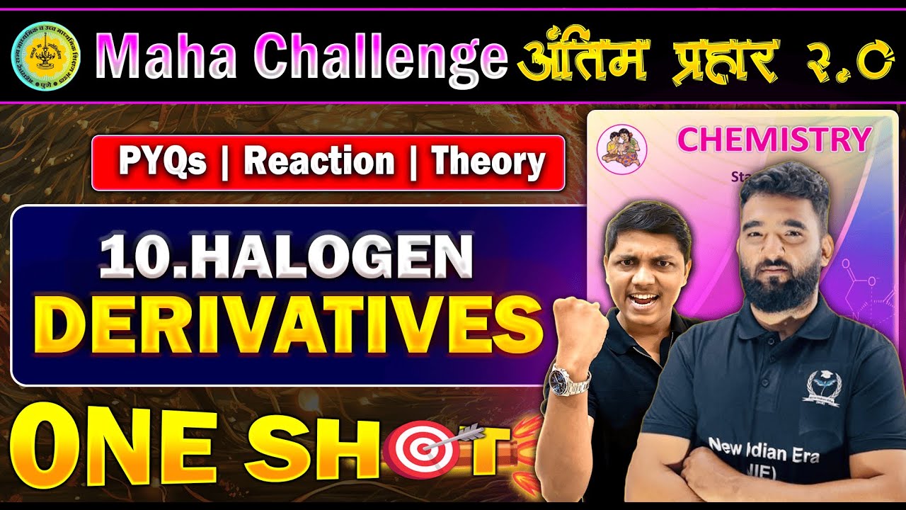 🔥Complete 10.Halogen Derivatives ONE SHOT💪 अंतिम प्रहार Chemistry Class ...
