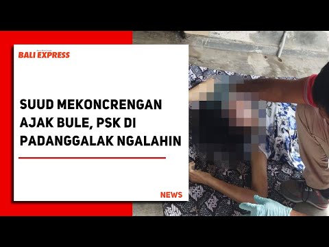 Suud Mekoncrengan Ajak Bule, PSK di Padanggalak Ngalahin