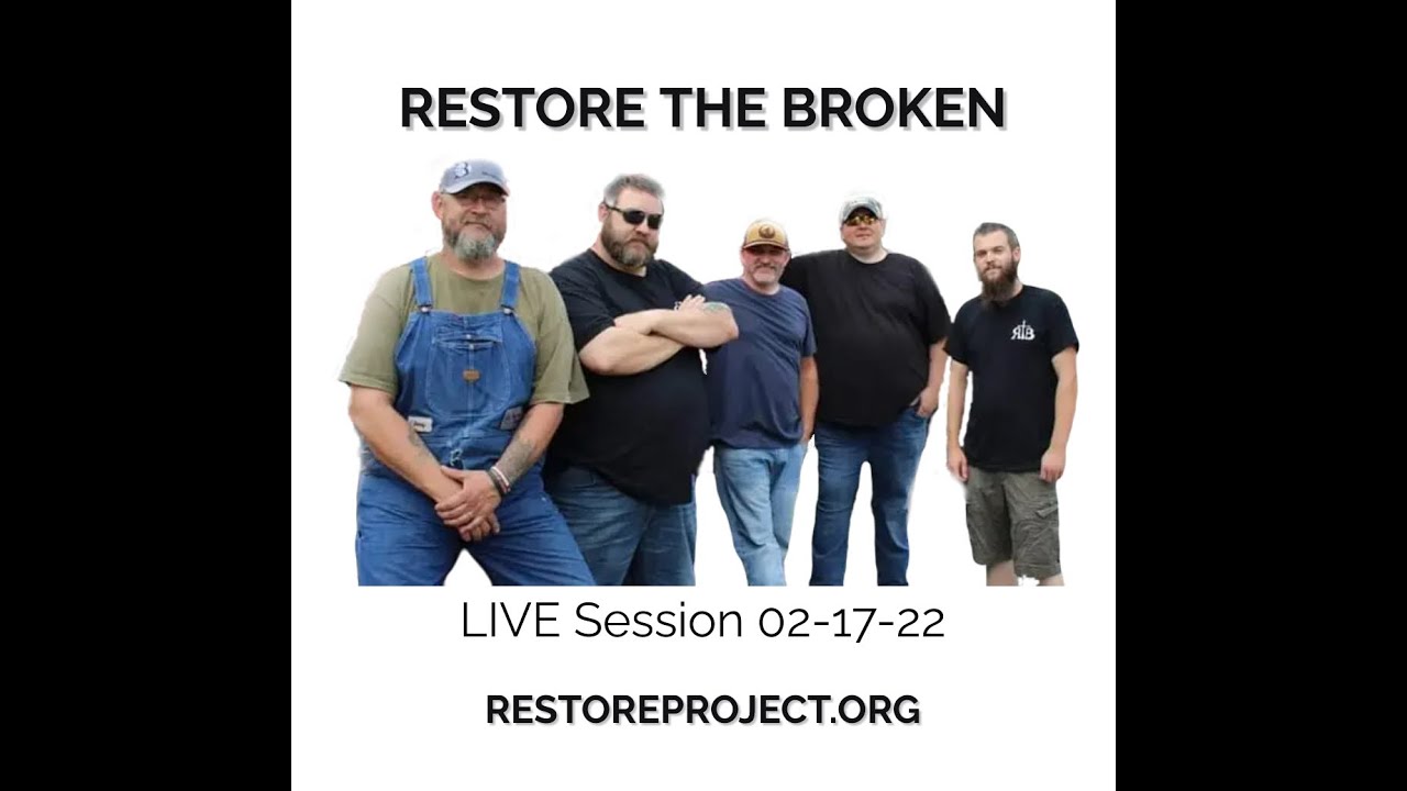 Restore The Broken - Live Session - 02-17-22 - YouTube