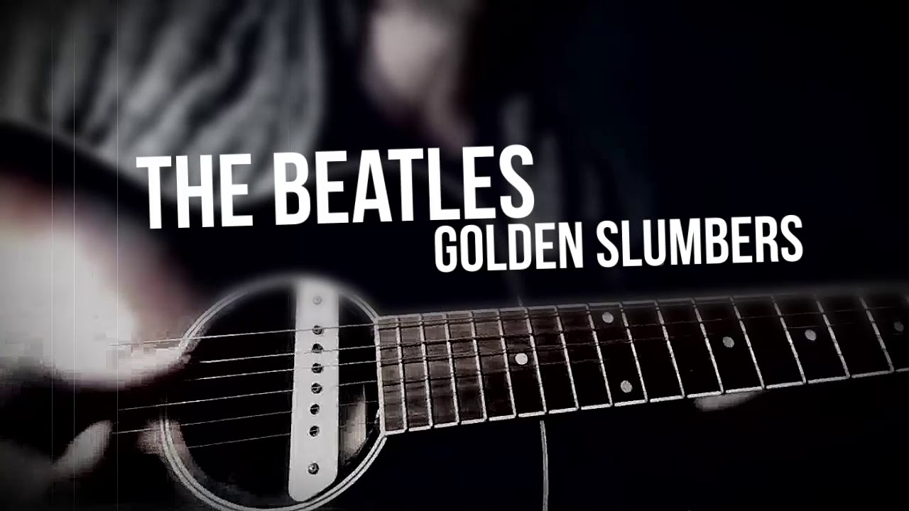 The Beatles - Golden Slumbers (acoustic cover) - YouTube