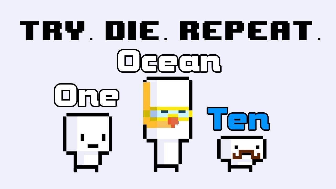 Try. Die. REPEAT. - YouTube