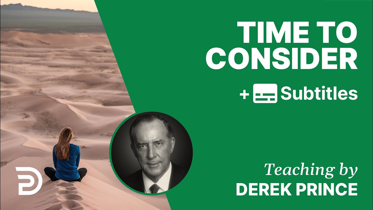 Time to Consider | Part 105 | Derek Prince Devotions - YouTube