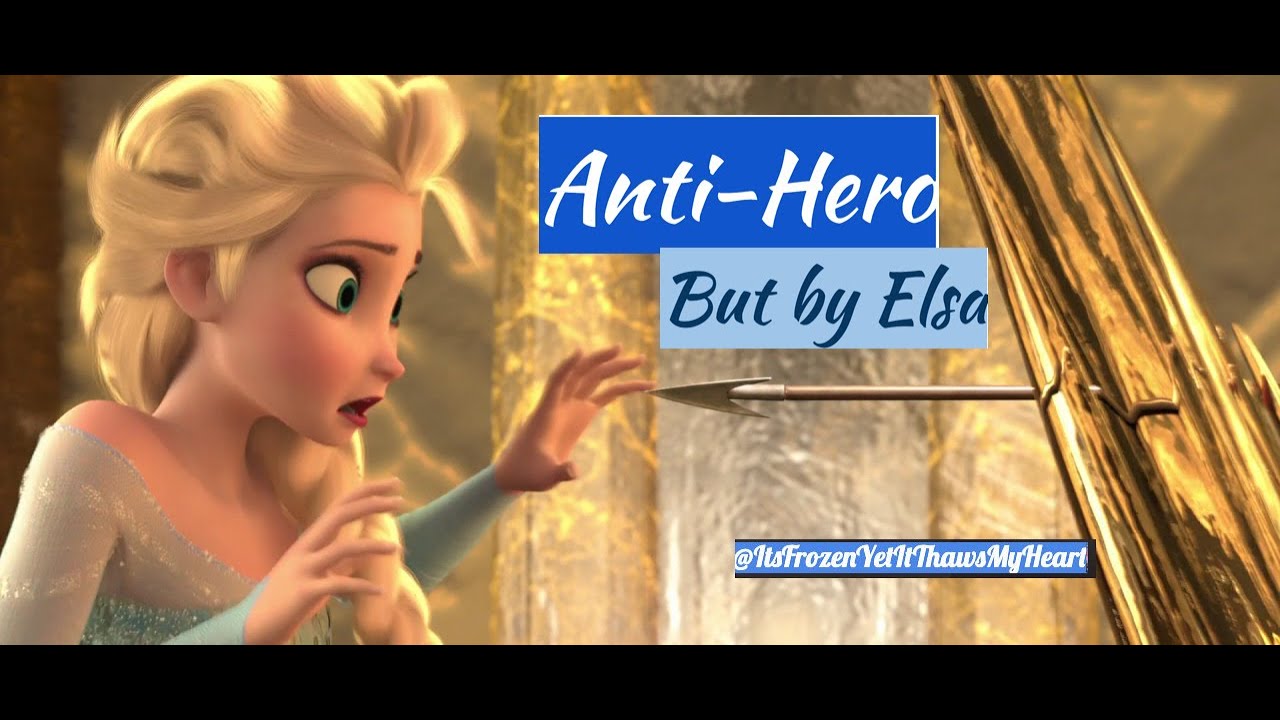Anti-Hero by Taylor Swift But With Elsa ️ - YouTube