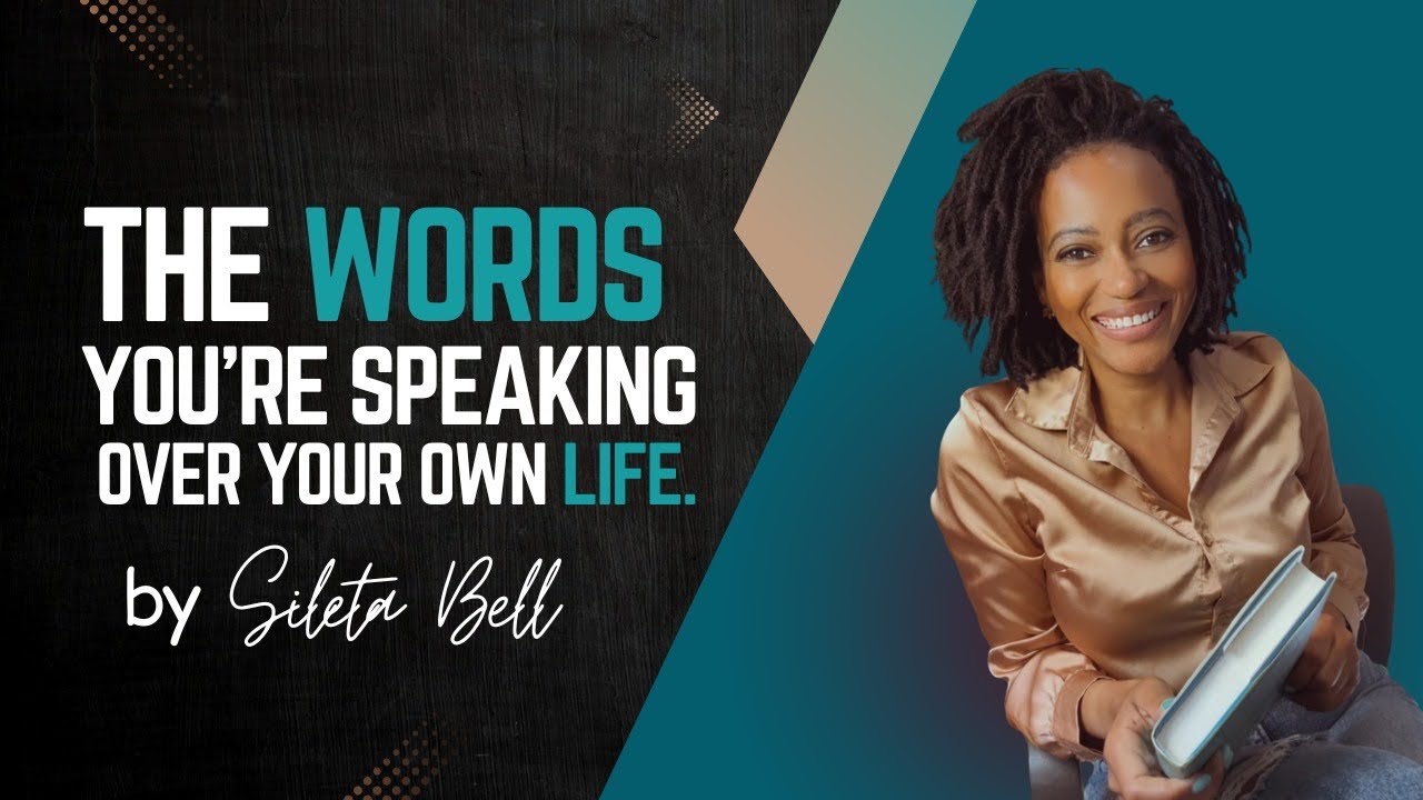 Watch the words you’re speaking over your own life - YouTube