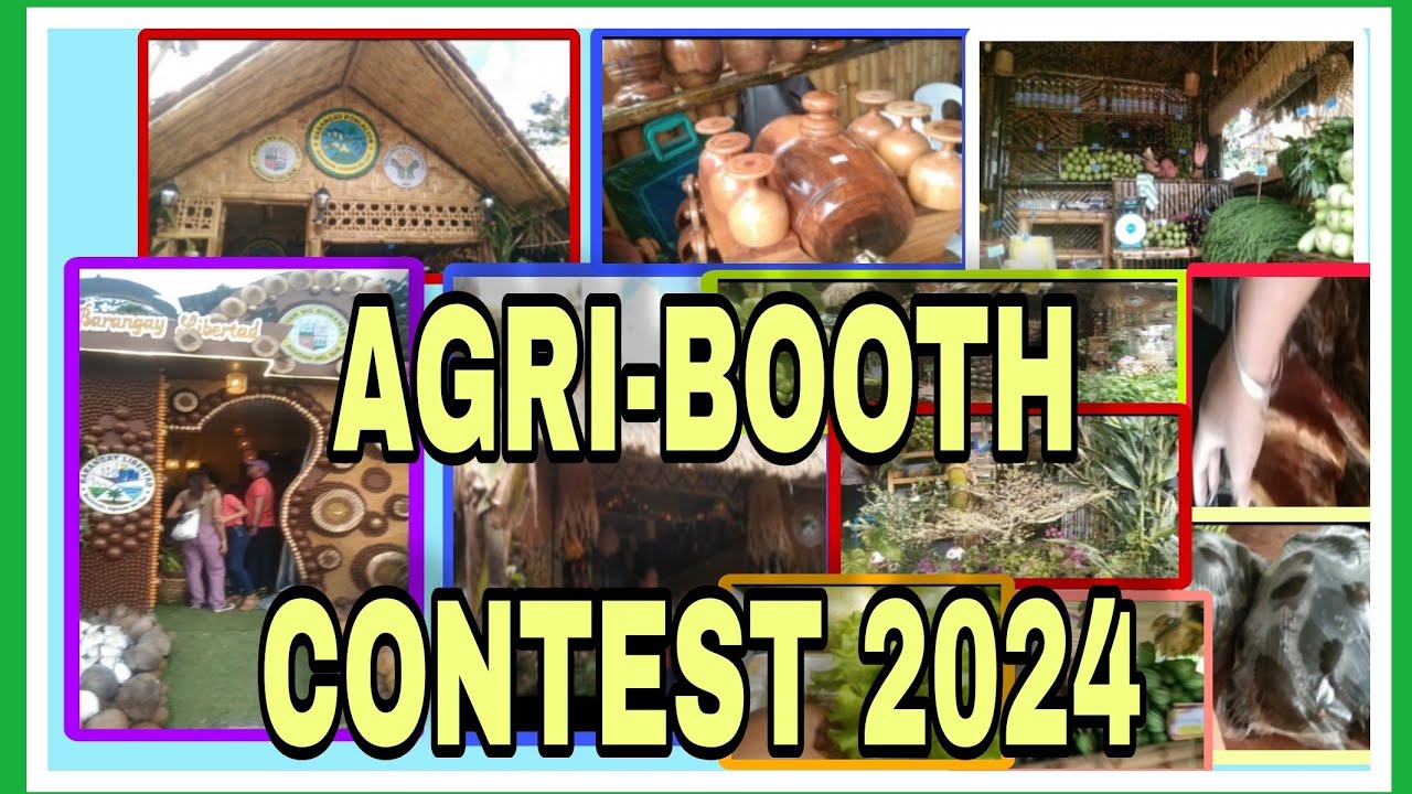 AGRI-BOOTH CONTEST 2024 INTER BARANGAY (65th Araw ng Bunawan) - YouTube