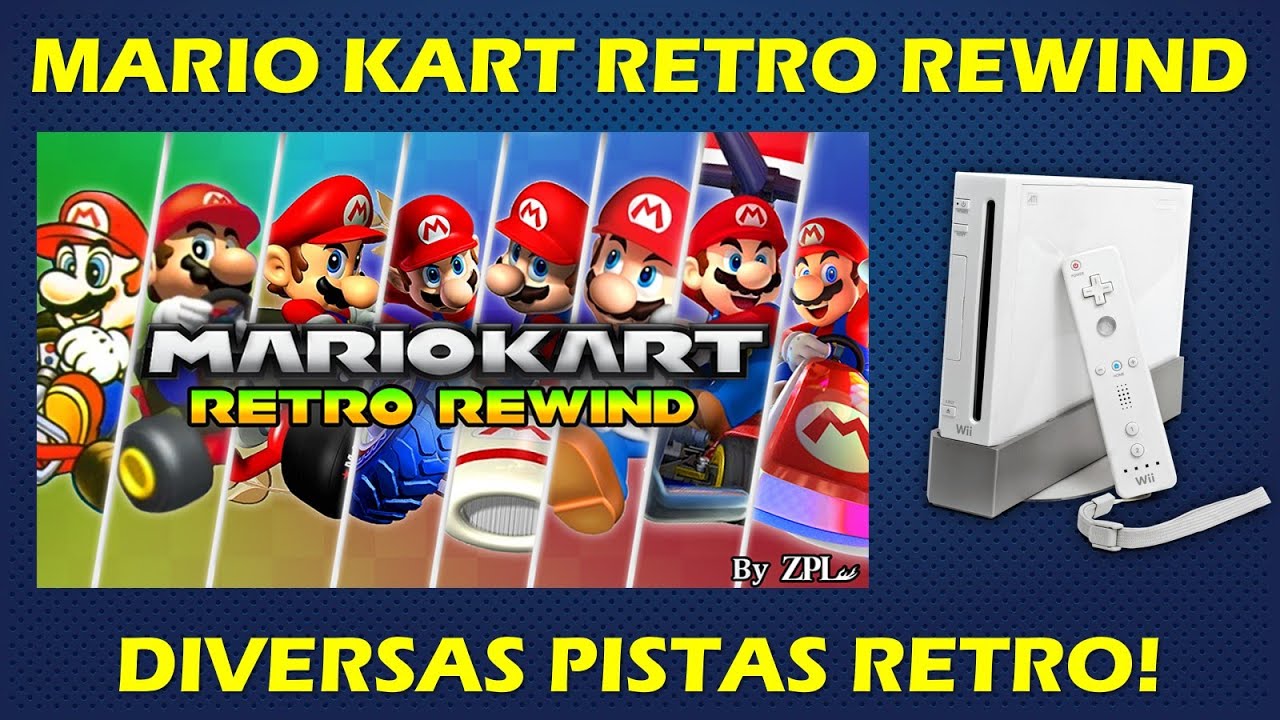 MARIO KART RETRO REWIND - MOD DO MARIO KART WII COM DIVERSAS PISTAS ...