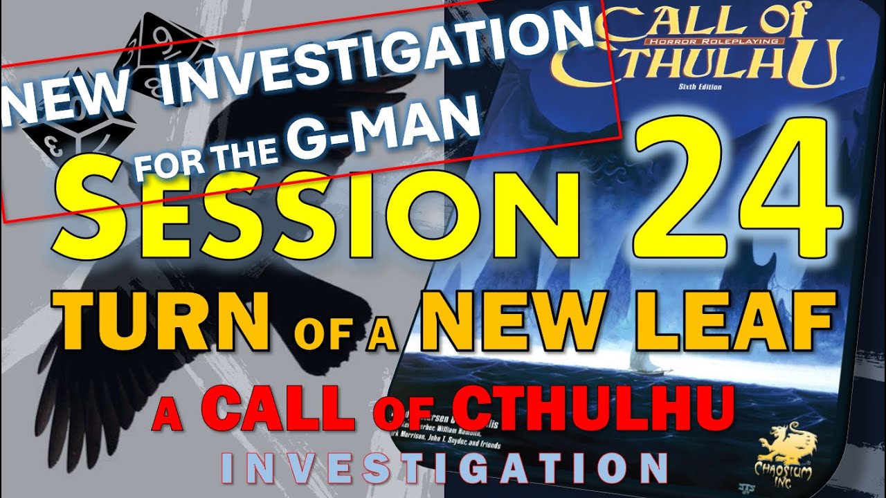 Call of Cthulhu: Turn of a New Leaf - Session 24 [New Investigation!] - YouTube