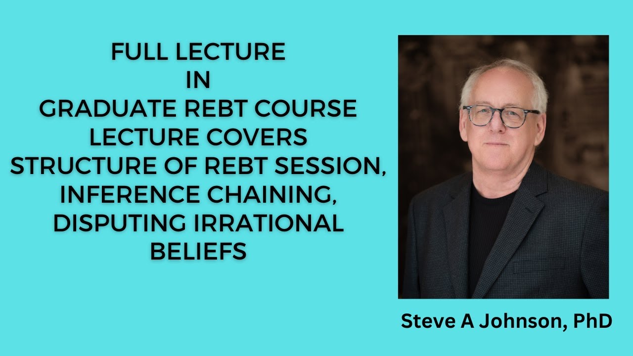 REBT Session Structure, Inference Chain, Disputing Irrational Beliefs ...