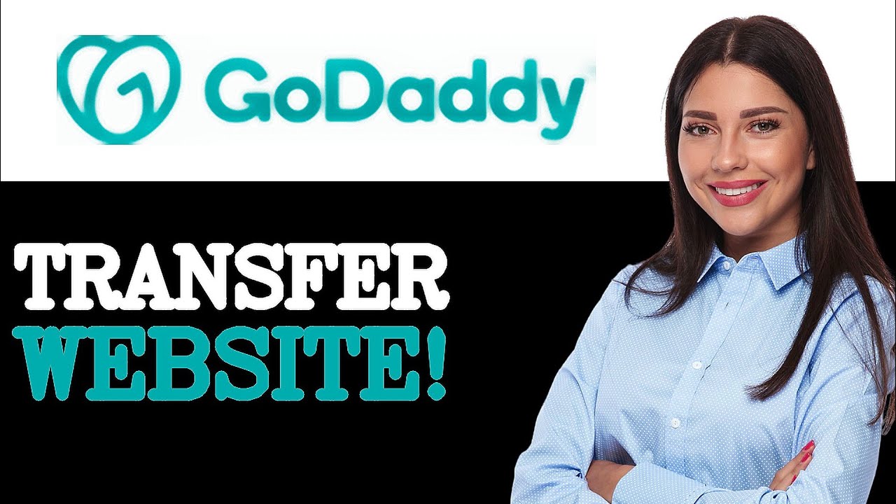 How To Transfer Website Godaddy Tutorial (2025) - YouTube