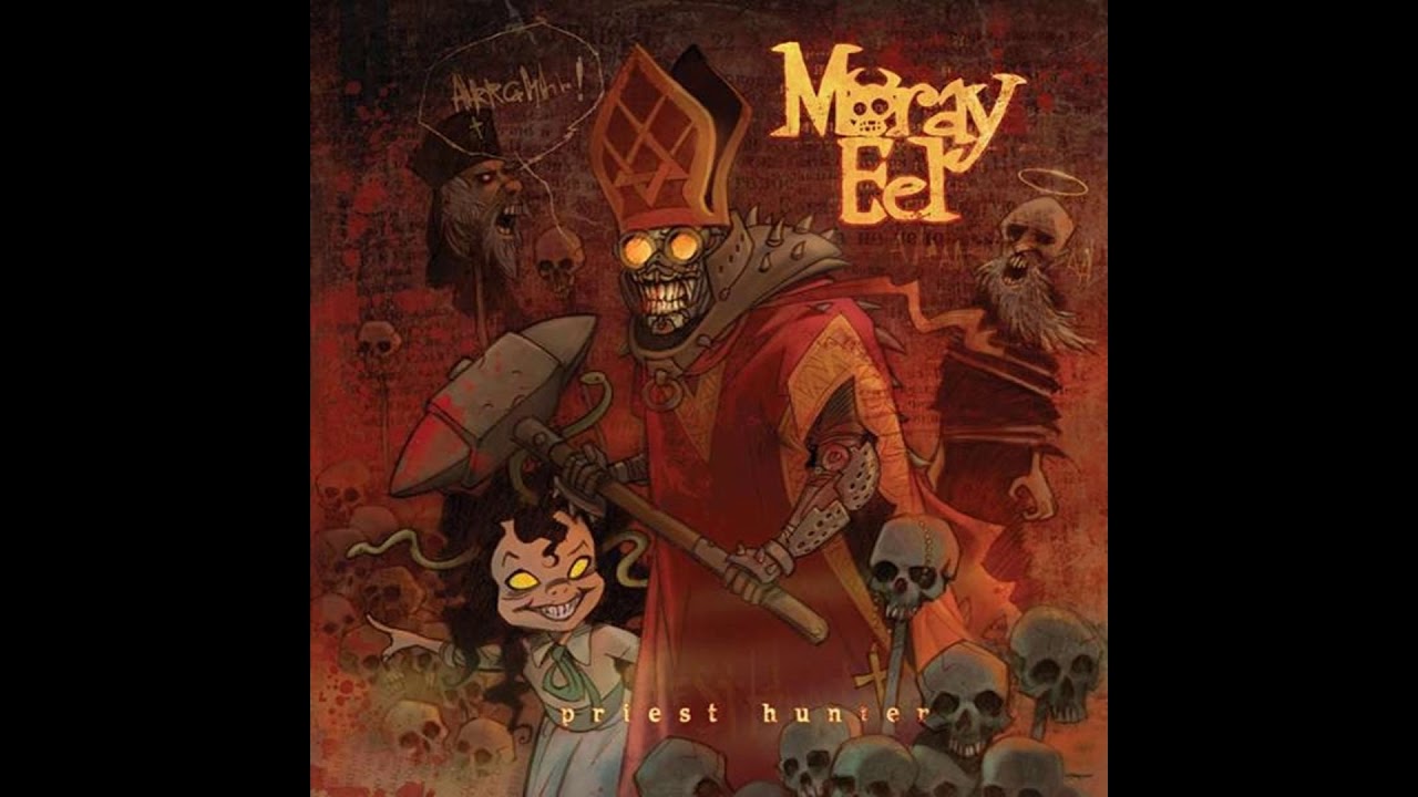 MORAY EEL - Priest Hunter [FULL ALBUM] 2006 - YouTube