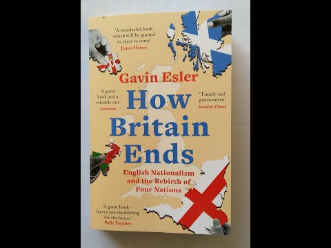 Gavin Esler  How Britain Ends 24Mar22