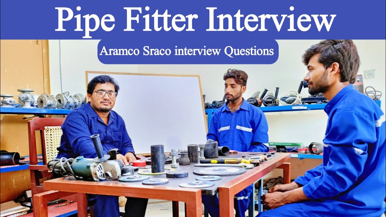 Pipe Fitter Interview | Pipe Fitter | Piping interview | Fitter ...