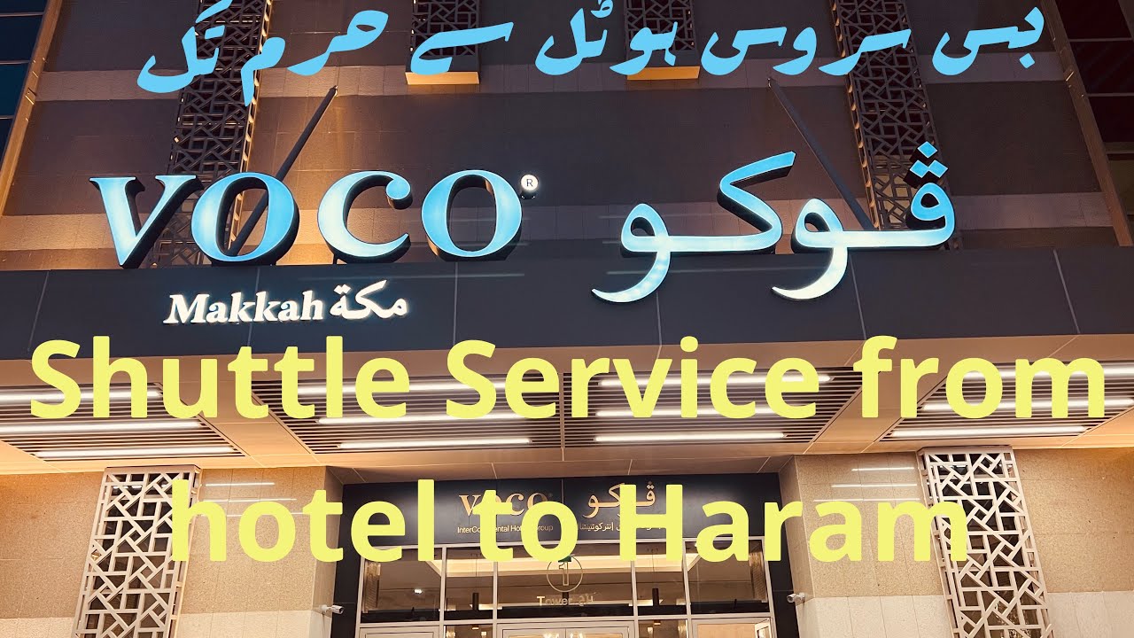 Voco Hotel Makkah to Haram, Shuttle Service, فوکو ہوٹل شٹل سروس - YouTube