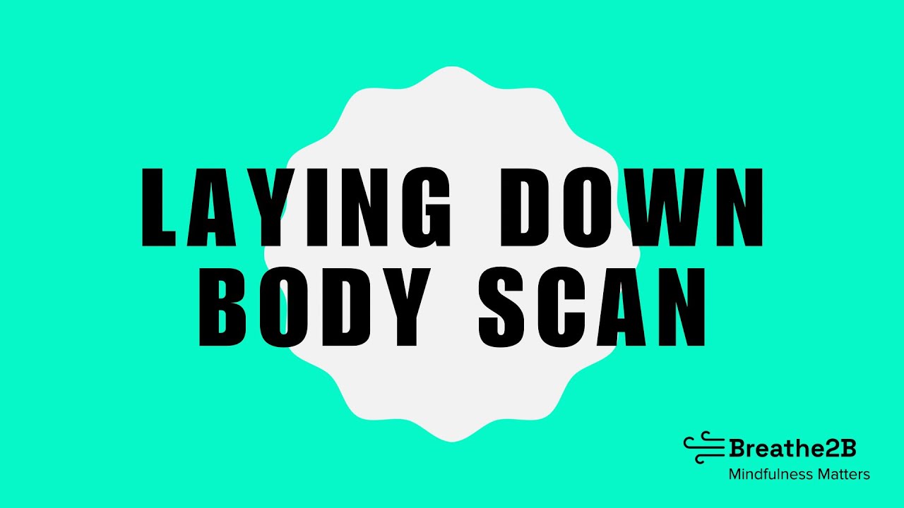 Laying Down Body Scan - YouTube