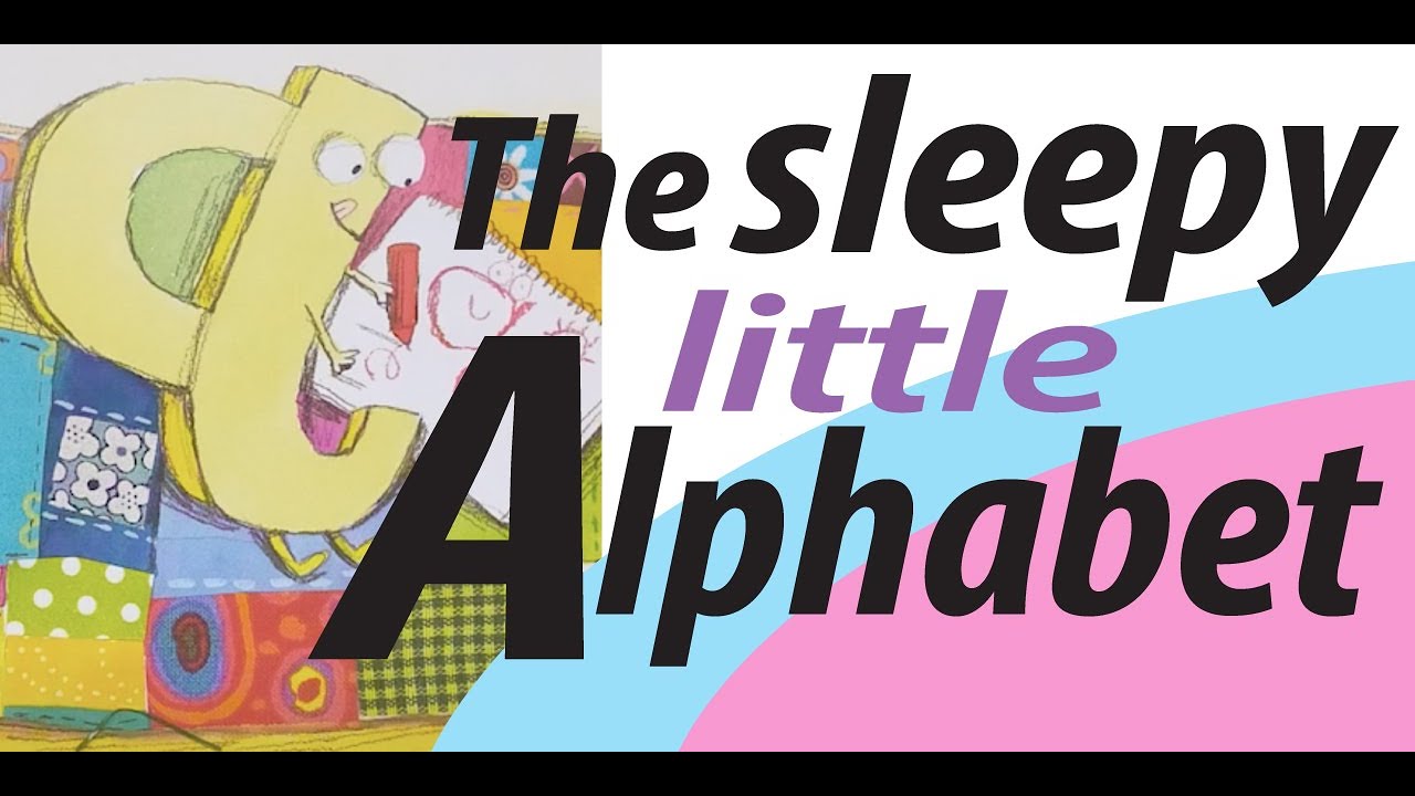 The sleepy little alphabet - YouTube