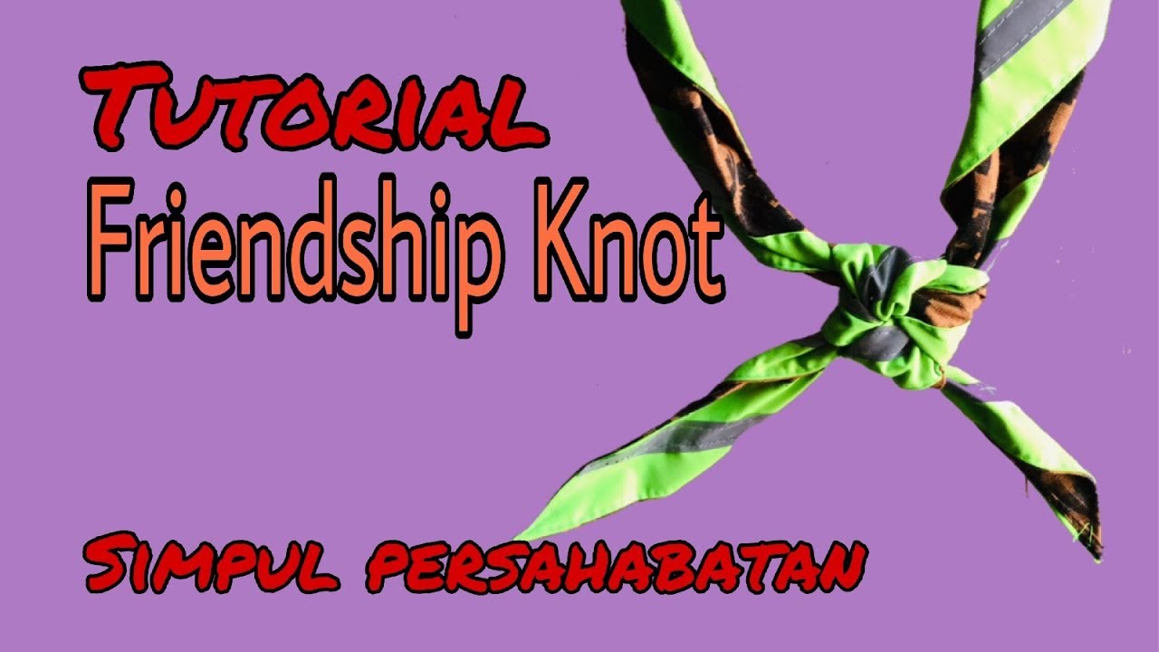 Tutorial Friendship knot | simpul persahabatan | pramuka bisa wkwk ...