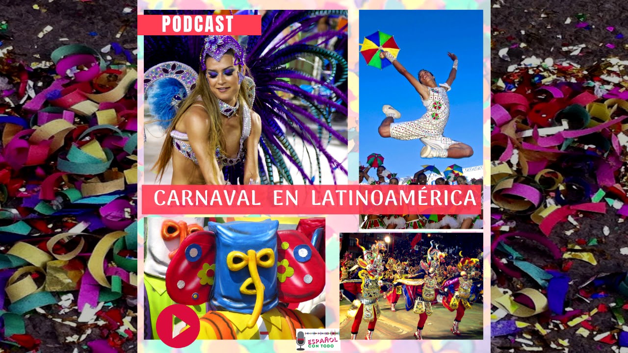 Carnaval en Latinoamérica ¦ Español Con Todo - YouTube