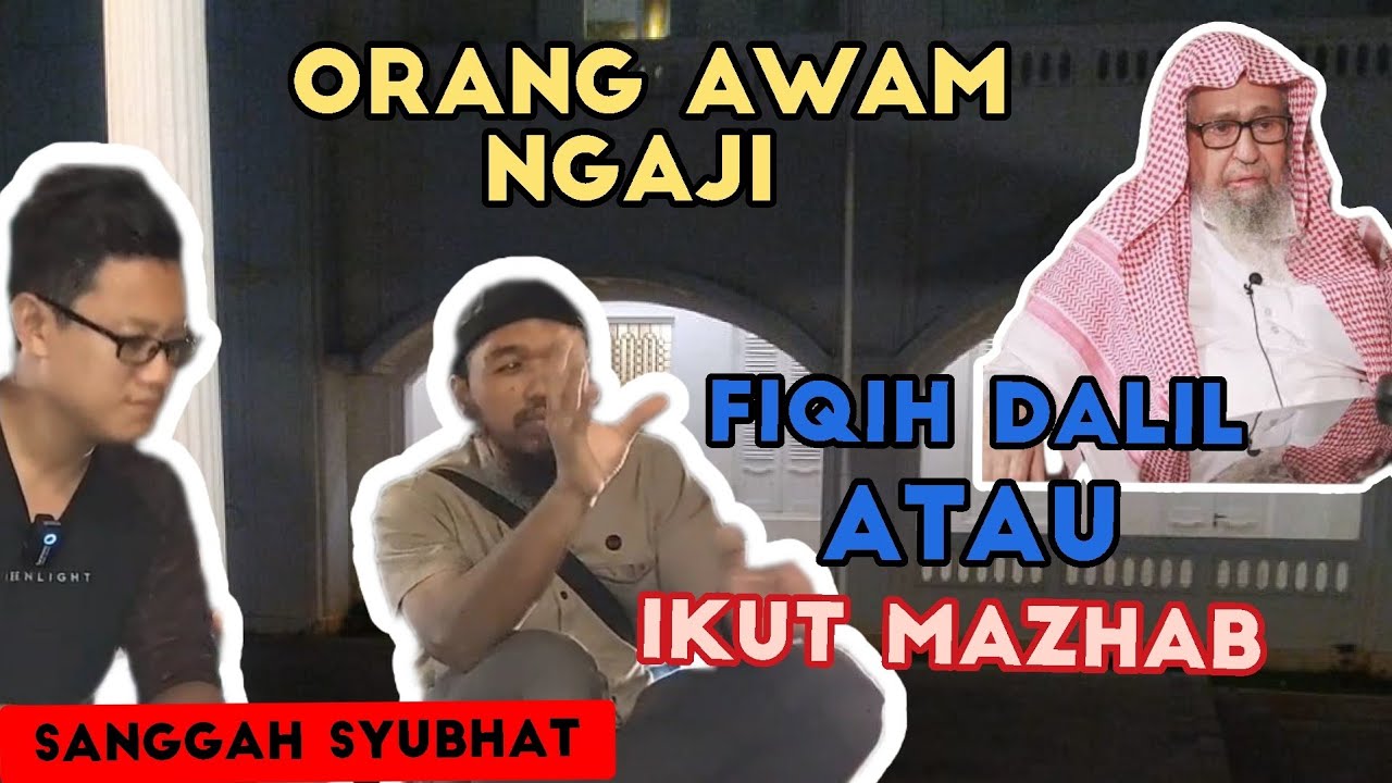 Orang awam ngaji fiqih dalil atau mengikuti madzhab ? begini kata Syekh ...