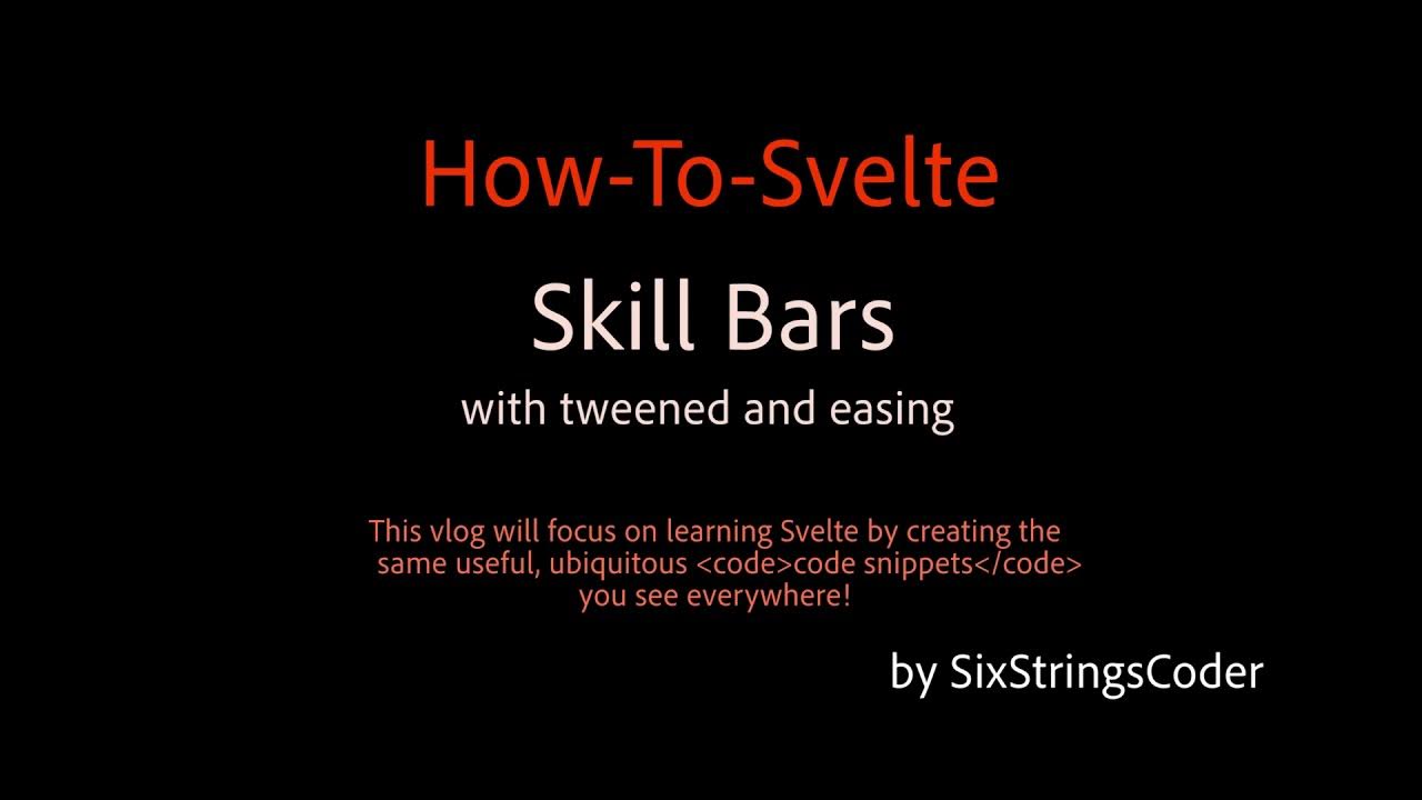 Skill Bars with tweened and easing (How-To-Svelte) - YouTube