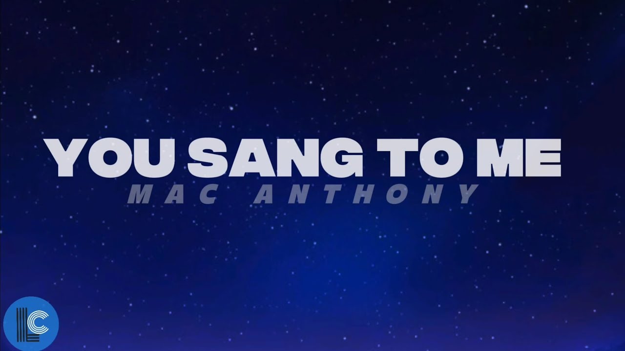 MAC ANTHONY | YOU SANG FOR ME | LYRICS - YouTube