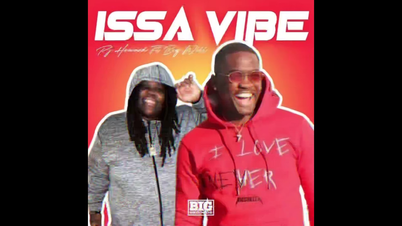 PJ HOWARD & BIG WILL - ISSA VIBE (AUDIO) - YouTube