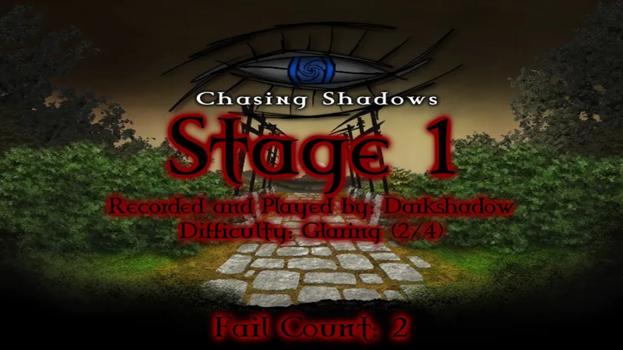 Darkshadow's Playthrough: Chasing Shadows (Stage 1) [Glaring] - YouTube