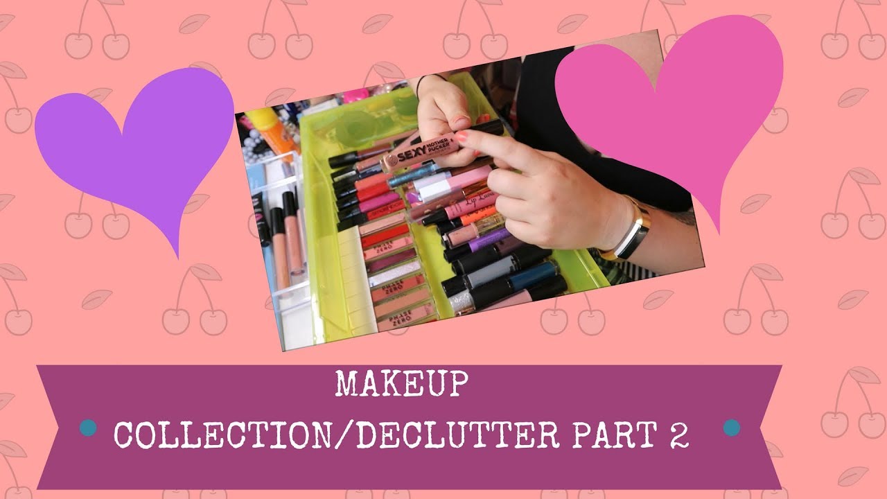 MAKEUP COLLECTION / DECLUTTERING PART 2 - YouTube