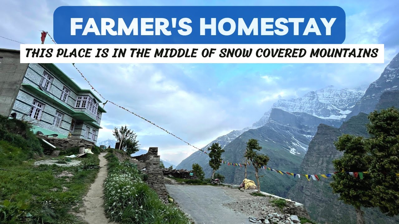 A beautiful stay in Lahaul surrounded by Snow Covered Mountains | Farmers Homestay - YouTube